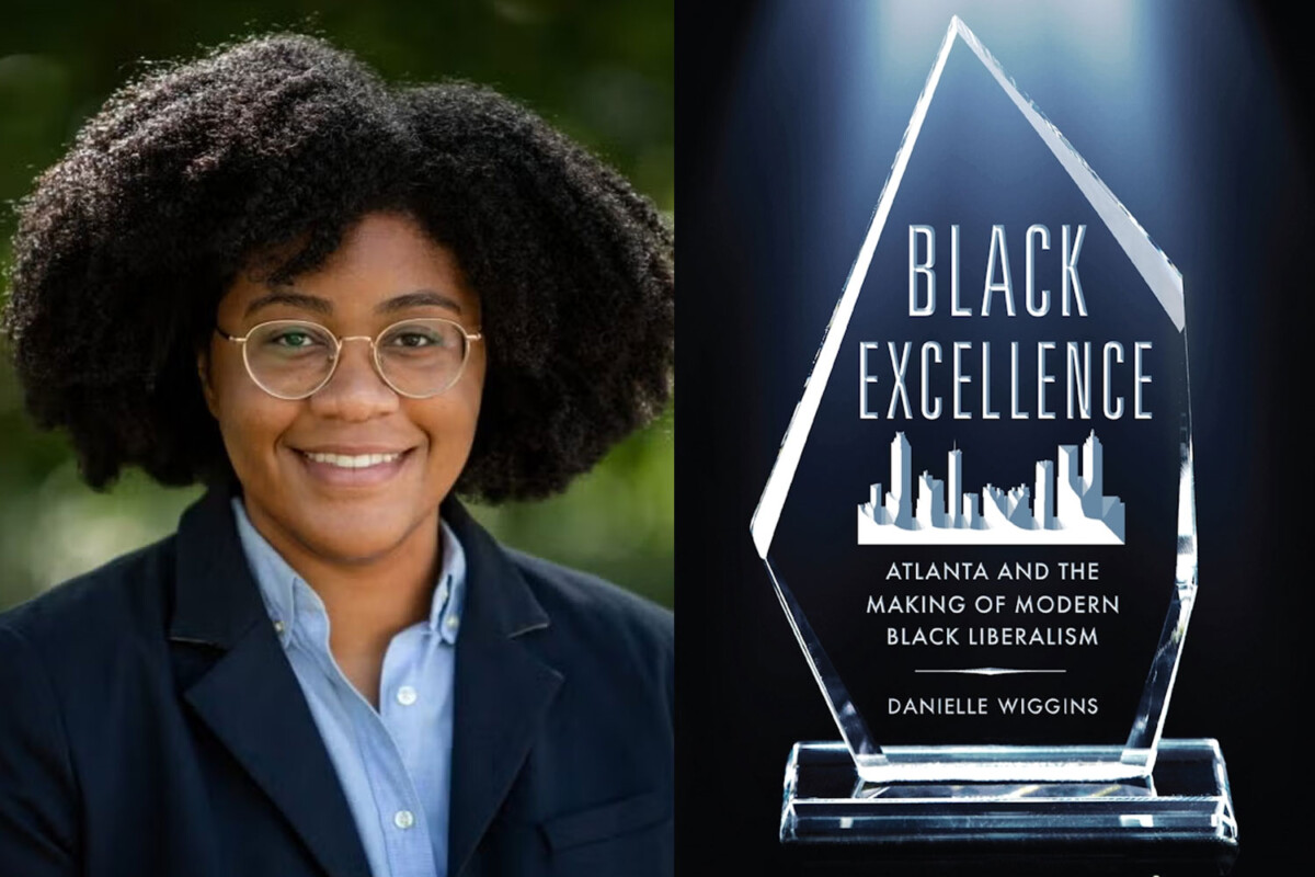 Danielle Wiggins (PhD, ’18) Publishes ‘Black Excellence: Atlanta and ...