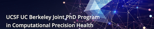 UCSF UC Berkeley Joint PhD Program, Computational Precision Health ...