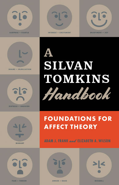 A Silvan Tomkins Handbook: Foundations for Affect Theory – Open Access at Emory